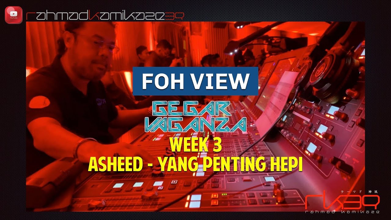 FOH View | Gegar Vaganza 9 Week 3 | Asheed Def Gab C - Yang Penting ...