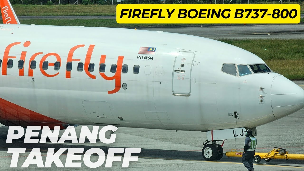 Firefly Boeing B737-800 Takeoff from Penang - YouTube