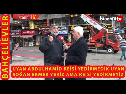 UYAN ABDULHAMİD REİSİ YEDİRMEDİK UYAN, SOĞAN EKMEK YERİZ REİSİ YEDİRMEYİZ BİZ !..