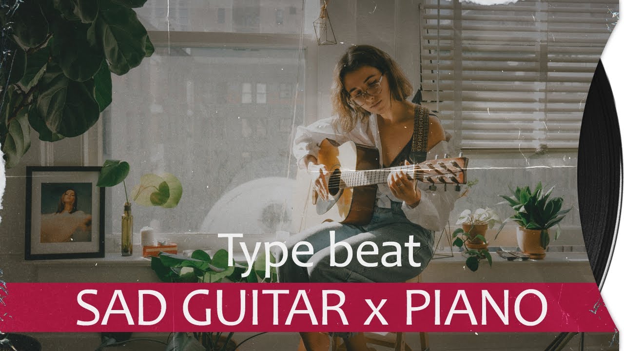 Sad Guitar Type Beat Sing Guitar Sad Pop Piano Type Beat Youtube 6409