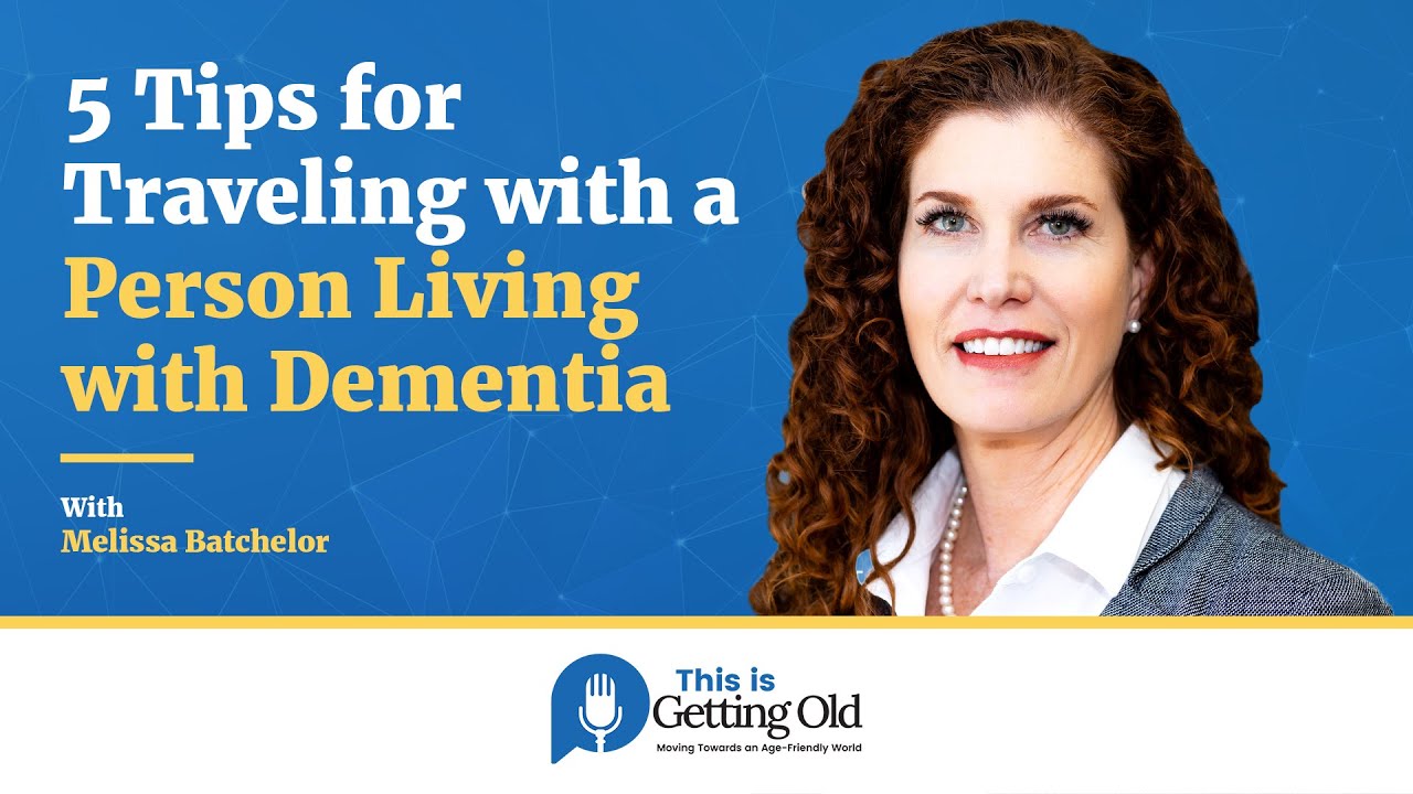 5 Tips for Traveling with a Person Living with Dementia - YouTube