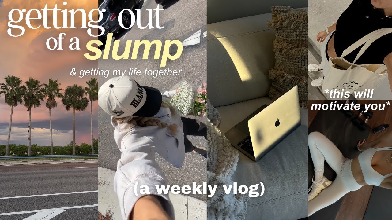 weekly vlog: getting out of a slump...how i find motivation + get back ...