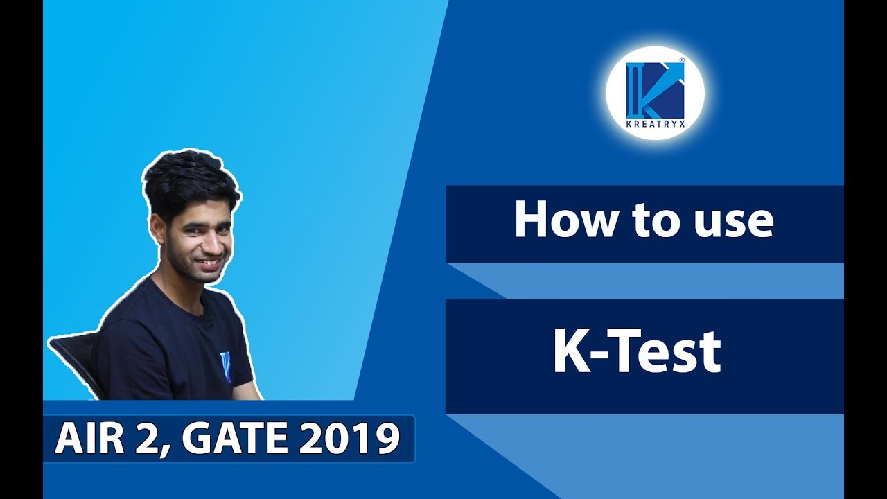 How To Use K Test For GATE Preparation By Mukesh Poonia AIR 2 GATE how-to-use-k-test-for-gate-preparation-by-mukesh-poonia-air-2-gate