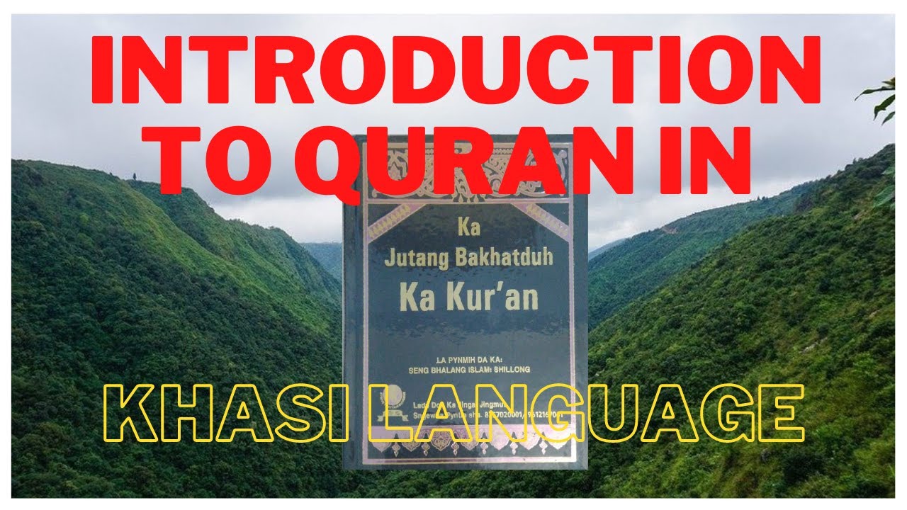 Introduction To Quran In Khasi Language, Explanation Of The Meaning ...