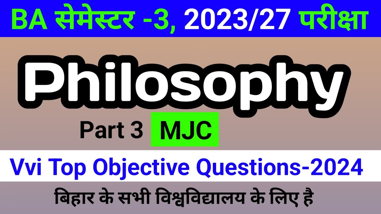 Ba Semester 3 Philosophy Objective Questions | Ba Philosophy Objective ...