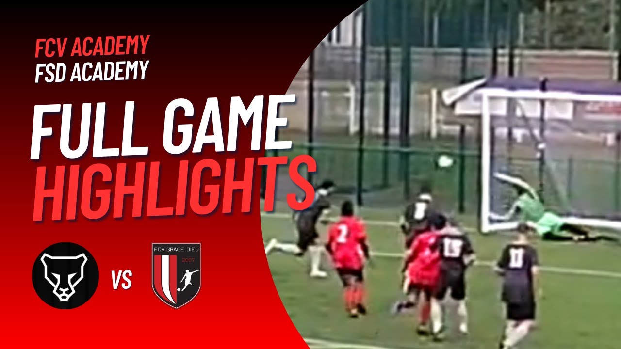 FSD Academy vs FCV Grace Dieu - YouTube