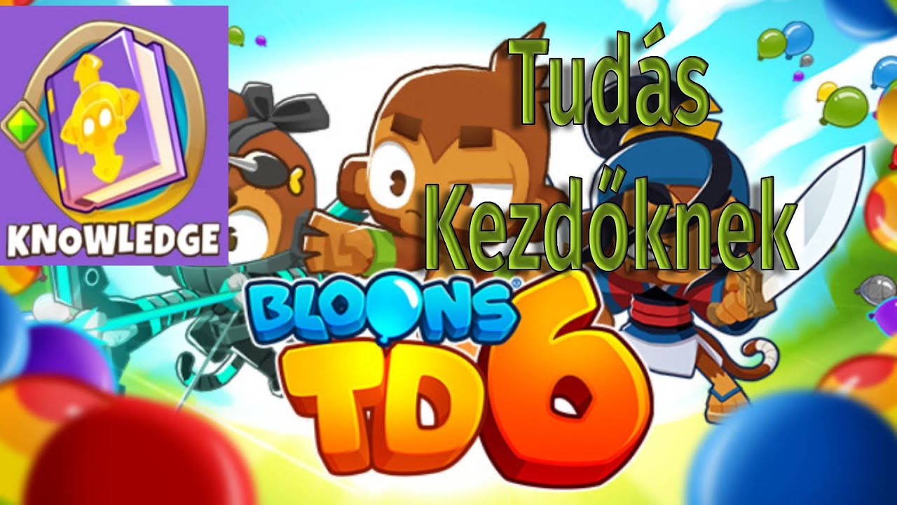 Bloons td Monkey Knowledge kezdők - YouTube