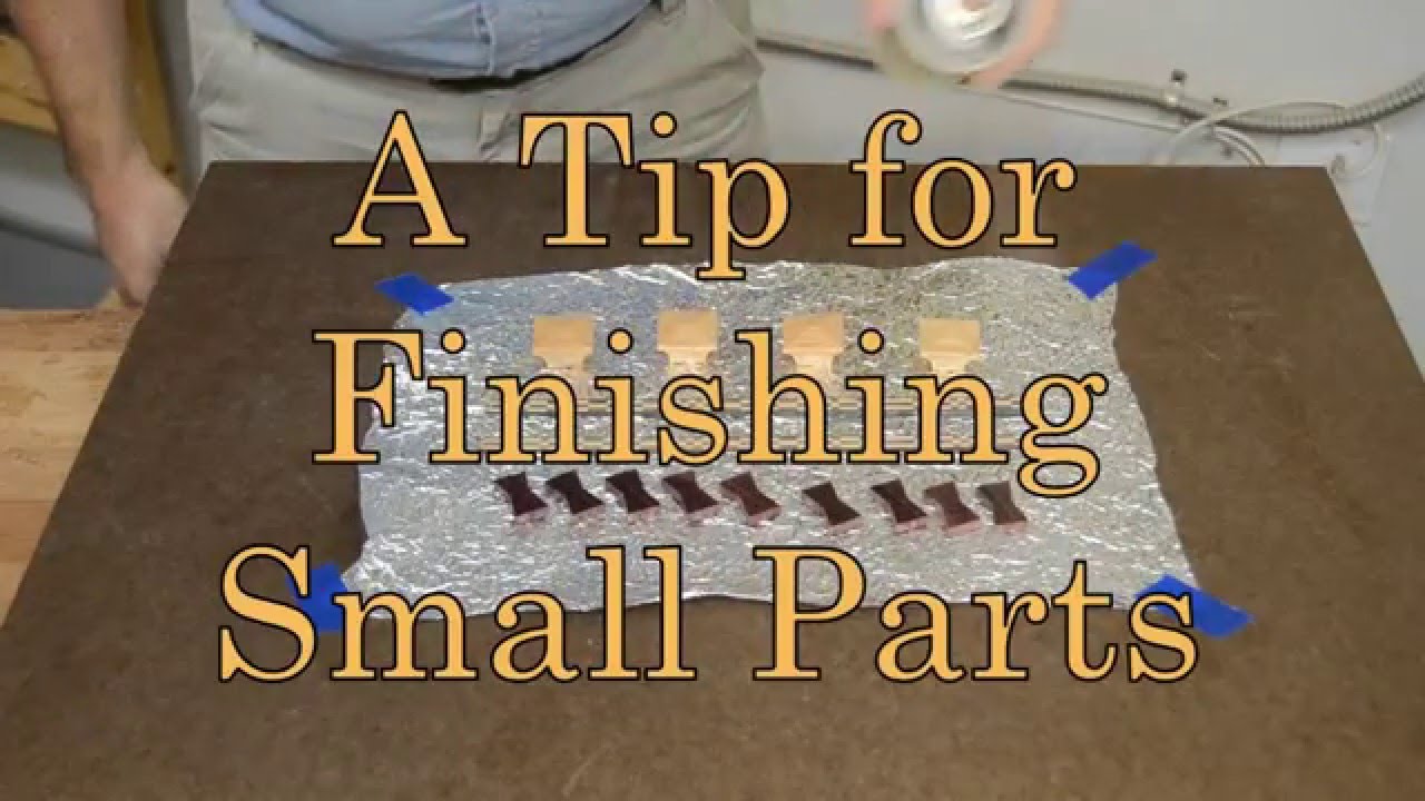 Tip for Finishing Small Parts - YouTube