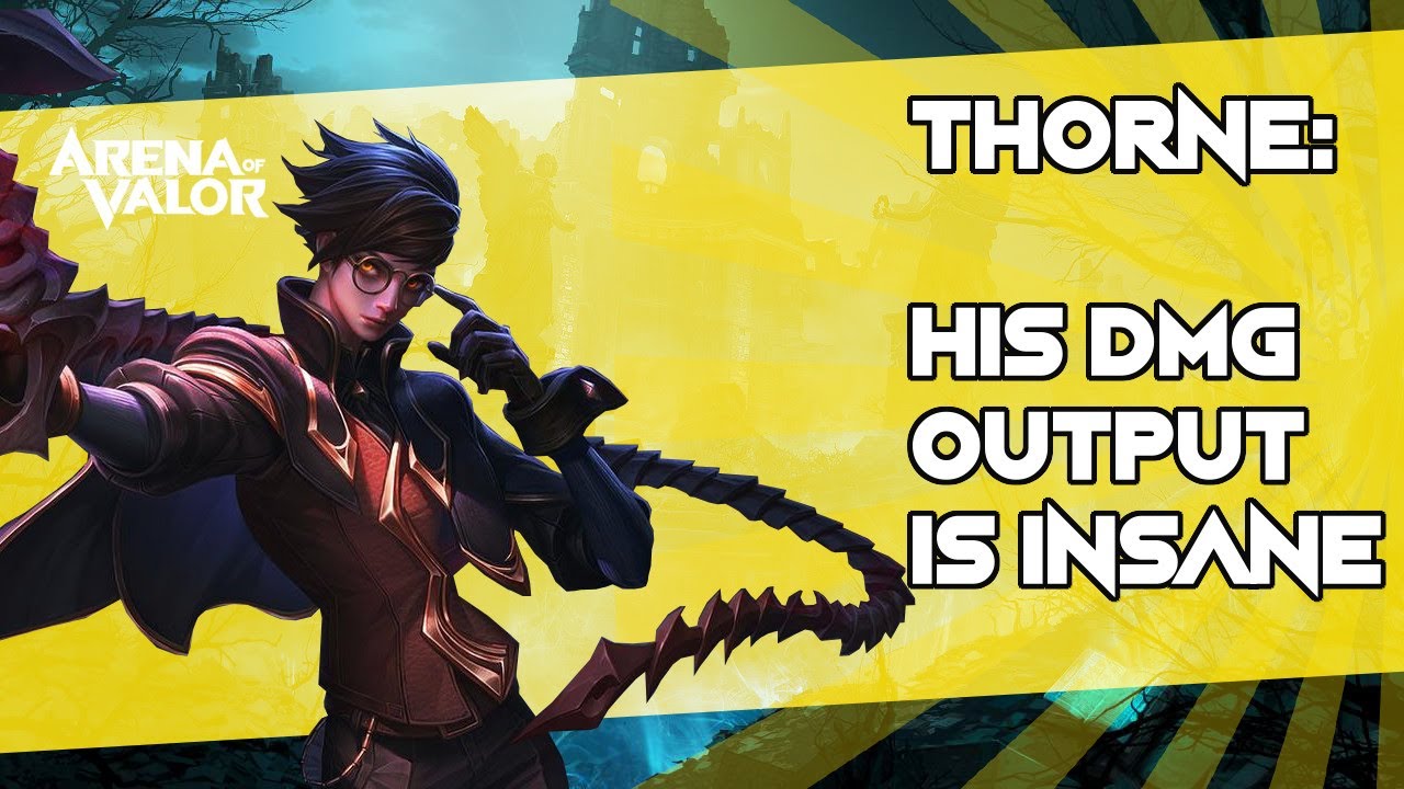 THORNE: His DMG Output is INSANE +++ Arena of Valor / AoV / RoV / Liên ...