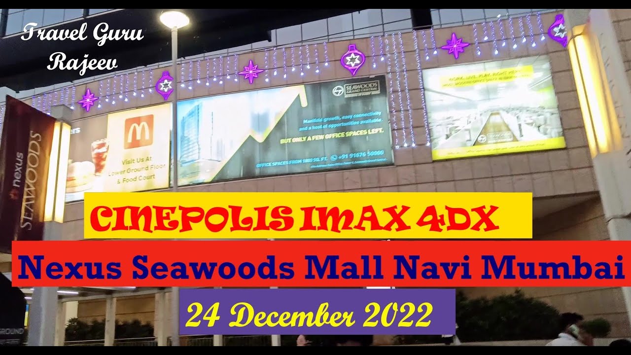 EP-2 Cinepolis Nexus Seawoods Mall | IMAX 4DX View 24 Dec 2022 # ...