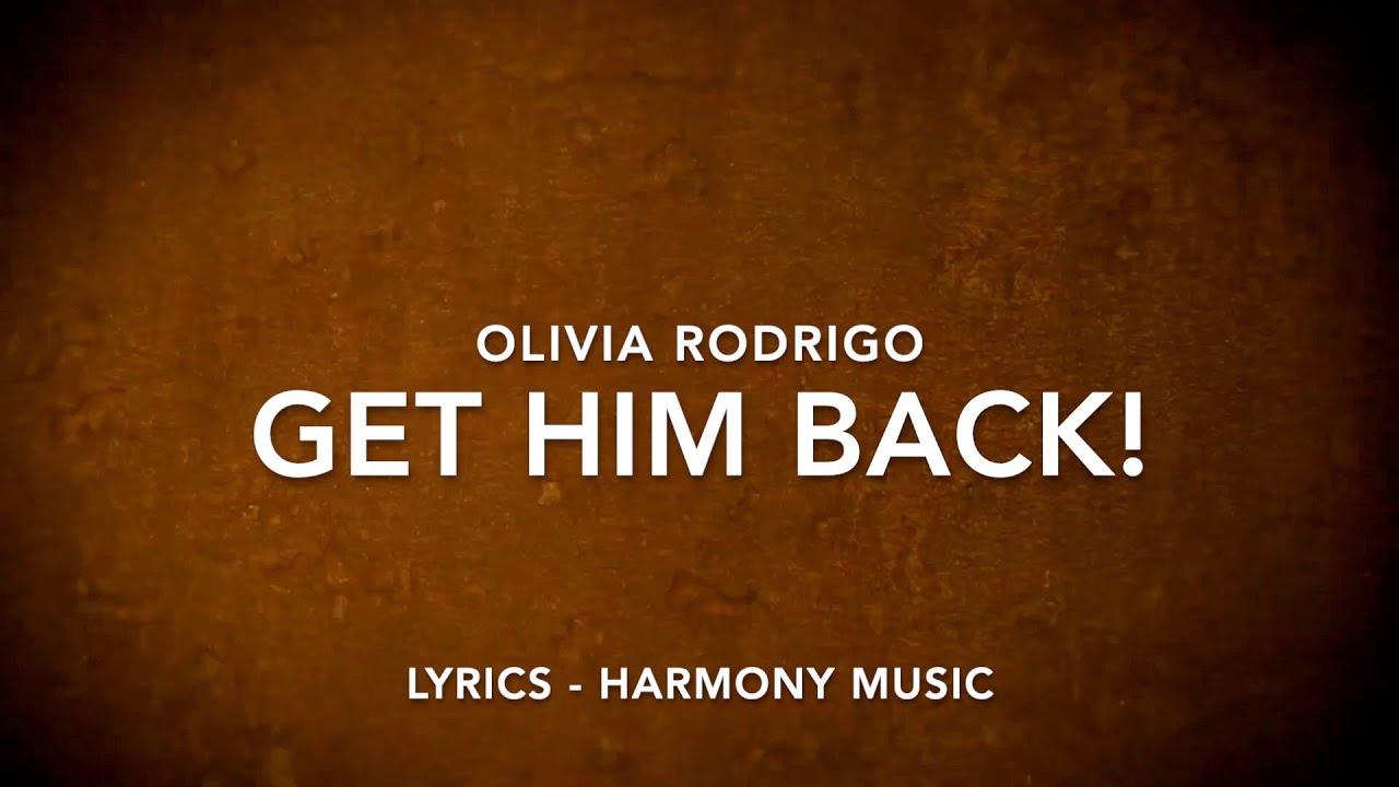Olivia Rodrigo - Get Him Back - YouTube