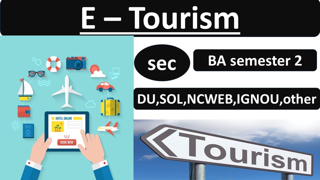 introduction to e tourism| ba 1st year semester 2(sec)|du,ncweb,sol ...