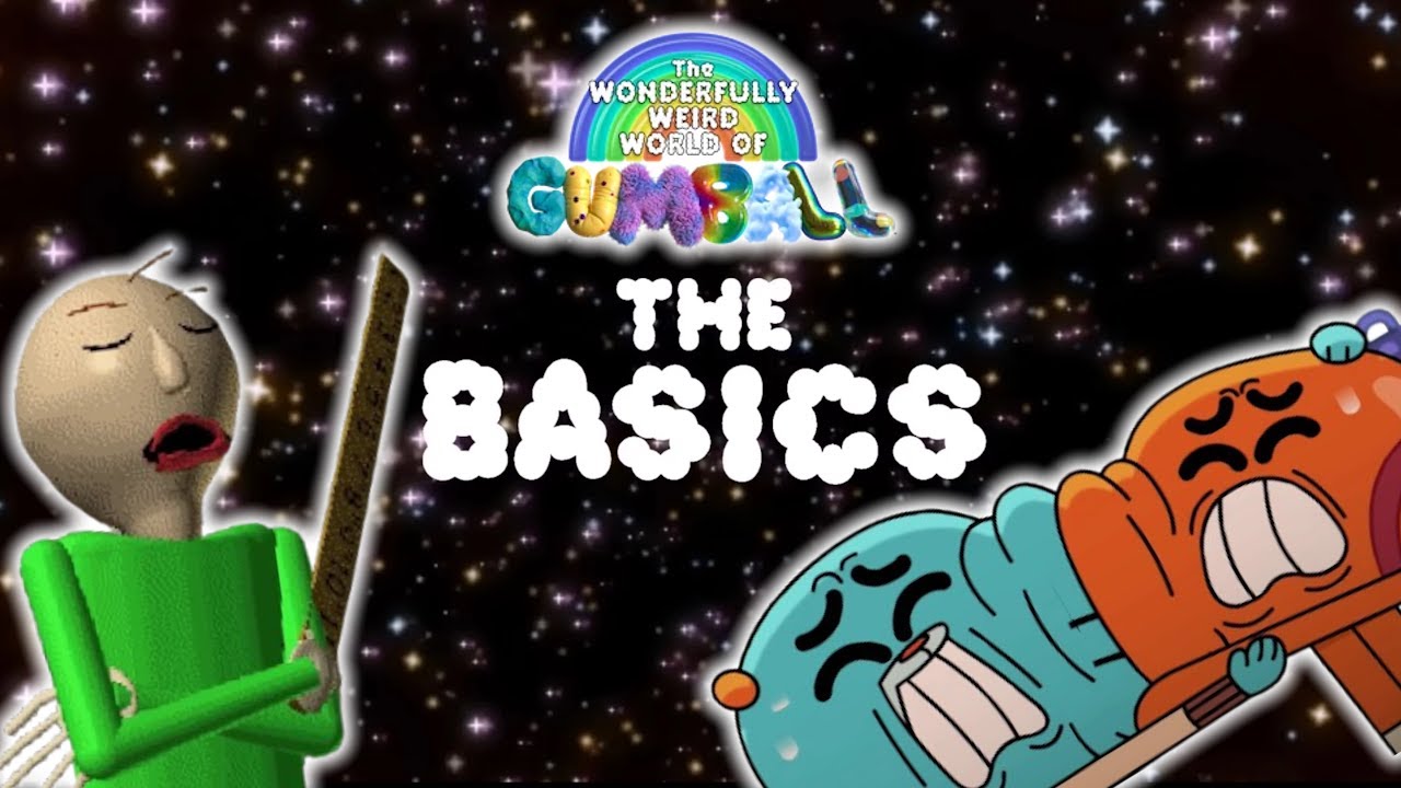 THE BASICS 📏 El mejor fanmade de Gumball... y de Baldi - YouTube