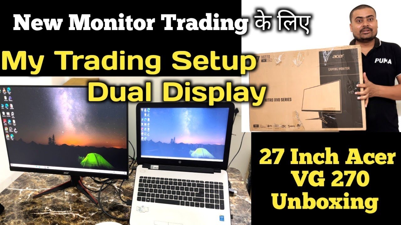 My Trading Setup New Monitor Dual Display Setup| Acer Nitro 27 VG270 ...
