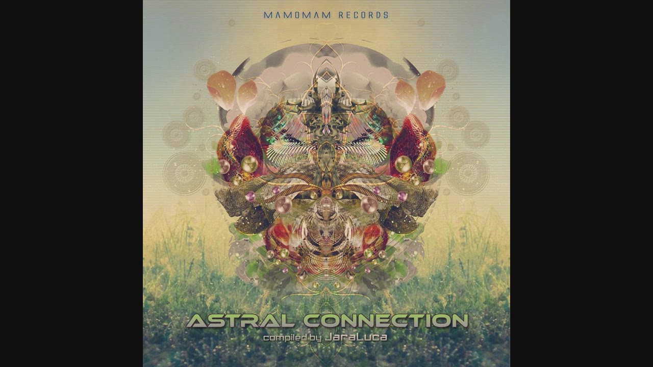 VA - Astral Connection - Compiled by JaraLuca [Samples] ᴴᴰ - YouTube