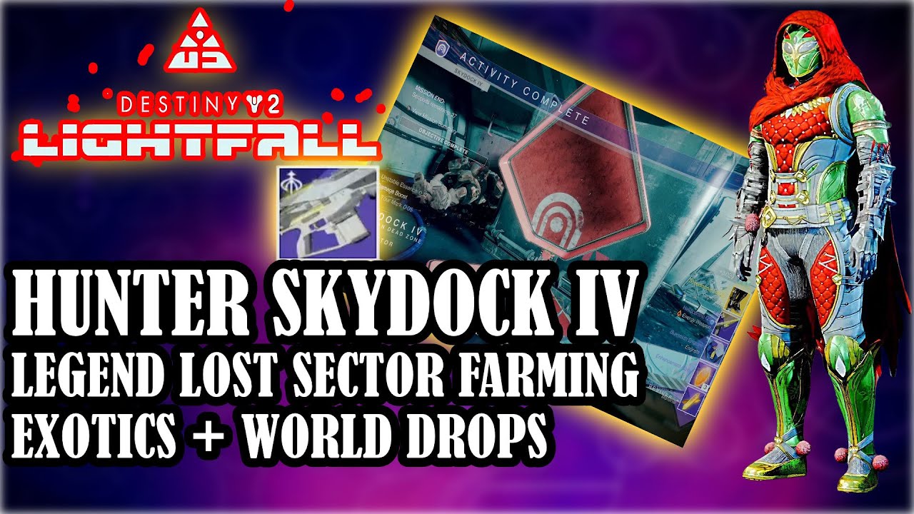 [DESTINY 2] Hunter SKYDOCK IV Legend Lost Sector Exotics & World Drops ...