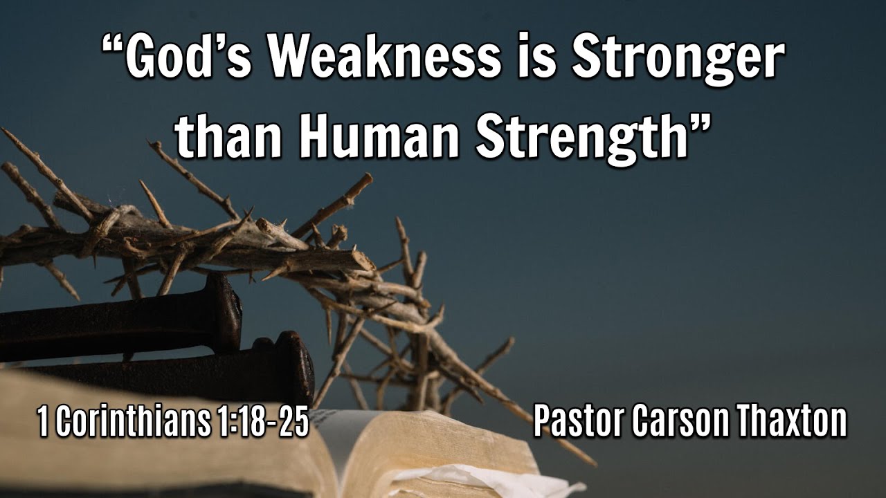 March 3, 2024, Sunday Service - "God's Weakness is Stronger than Human ...