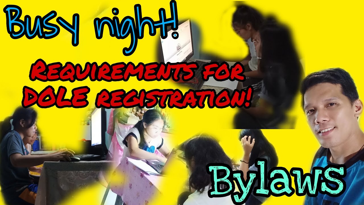 How to register our Association in DOLE?Writing and editing our Bylaws ...