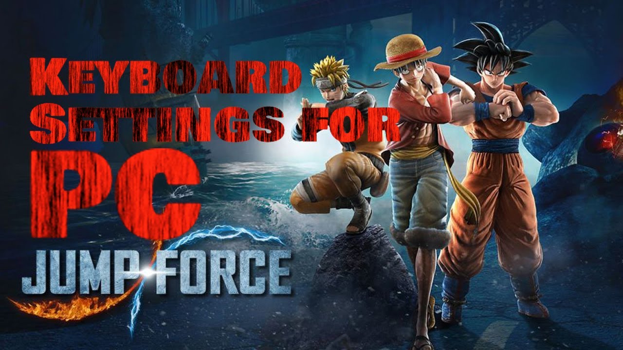 How to play Jump Force with Keyboard - YouTube