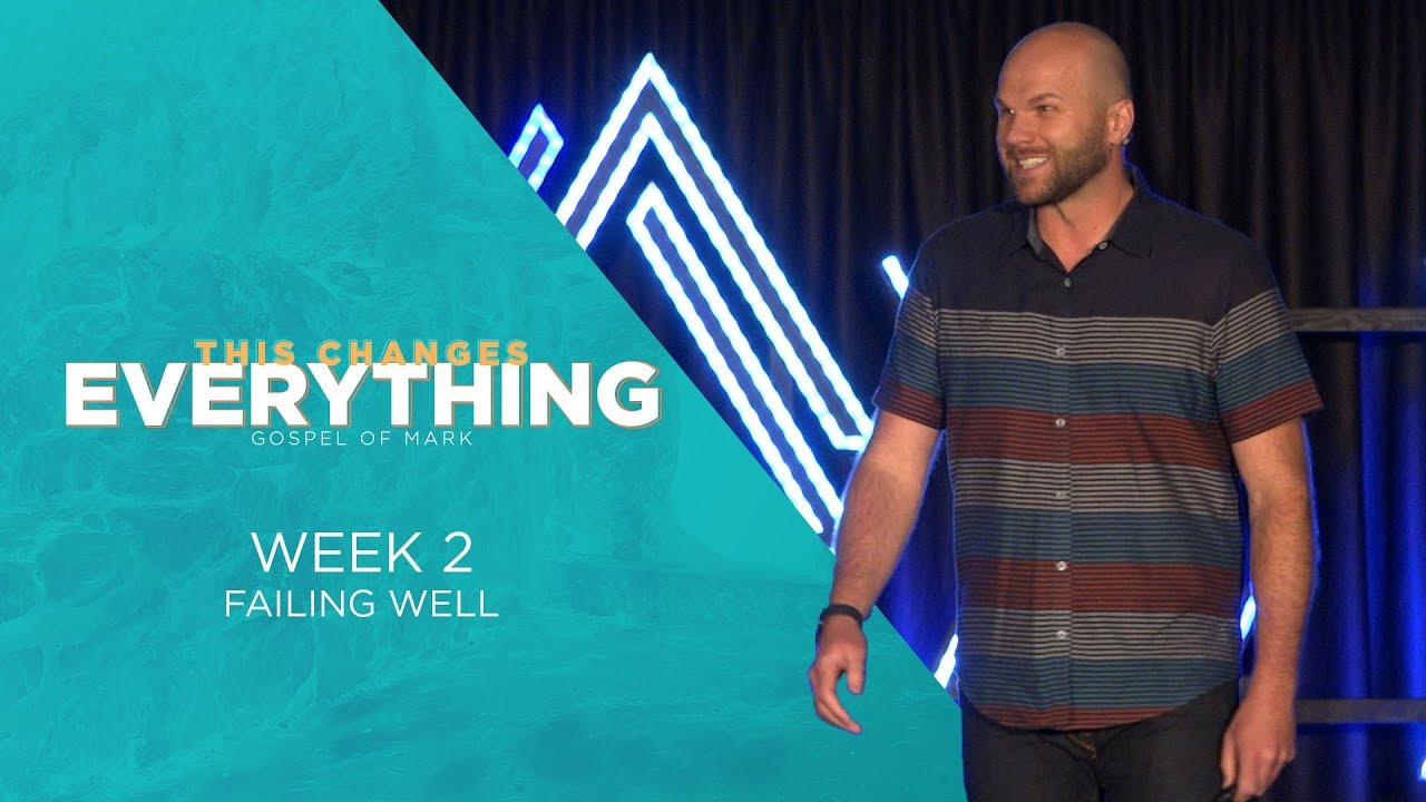 July 21, 2019 - Failing Well - This Changes Everything Week 2 - YouTube