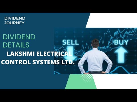 LAKSHMI ELECTRICAL CONTROL SYSTEMS LTD -DIVIDEND @Rs.22.00 P/Share ...