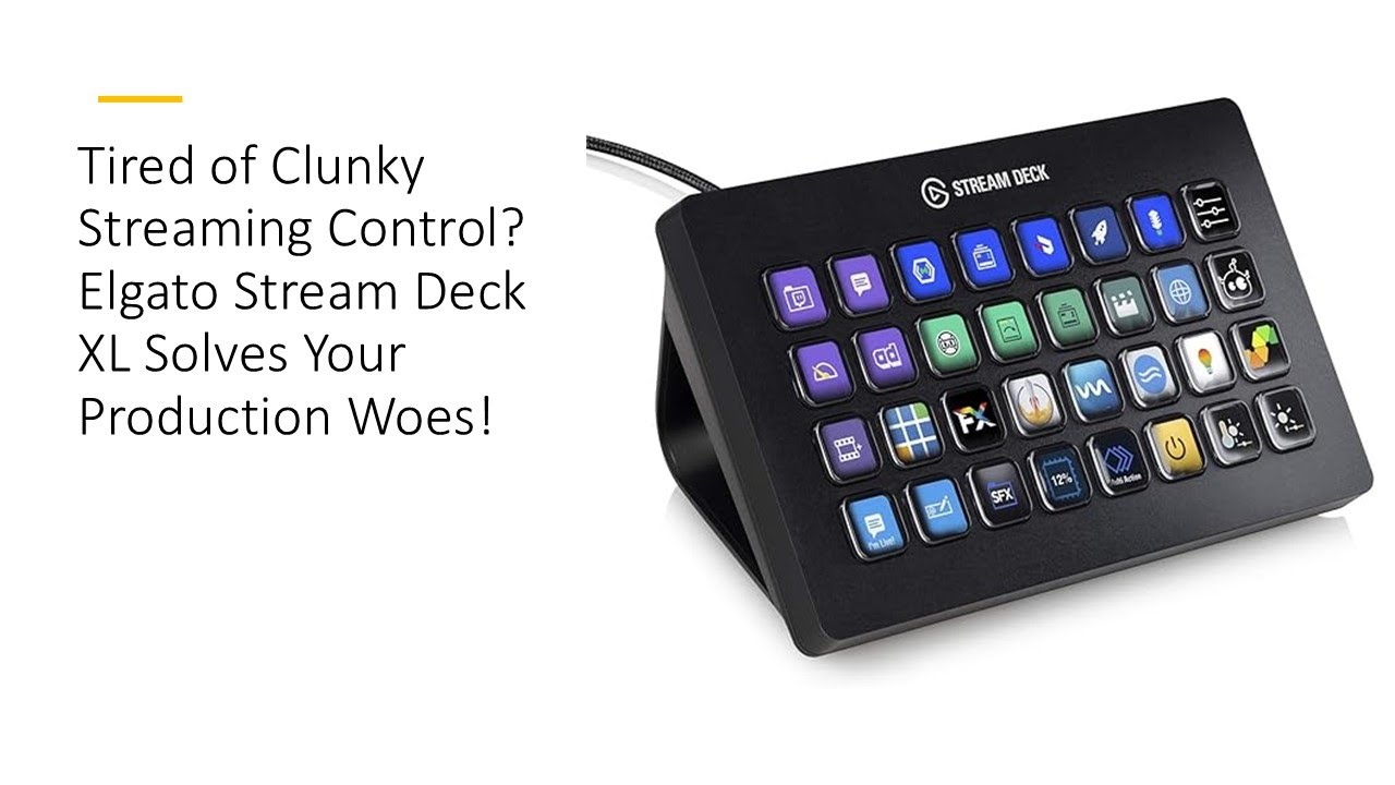 Tired of Clunky Streaming Control? Elgato Stream Deck XL Solves Your Production Woes! - YouTube