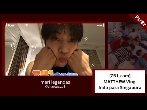 [LEGENDADO] [ZB1 CAM] MATTHEW Vlog | Indo para Singapura - YouTube