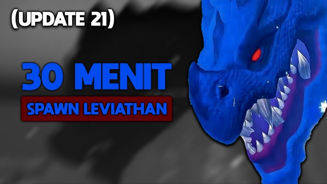 Tips And Trik Spawn Leviathan Dalam 30 Menit+ || ROBLOX : Blox Fruit ...