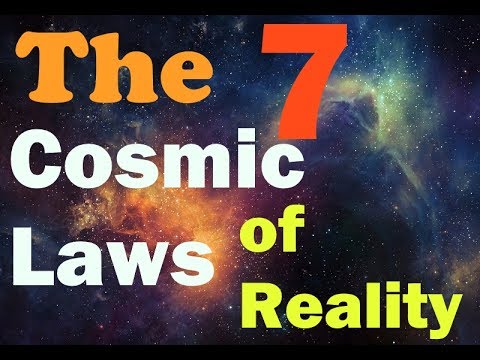 The 7 Cosmic Laws that Define and Manifest Reality! (Use Them!!!) - YouTube
