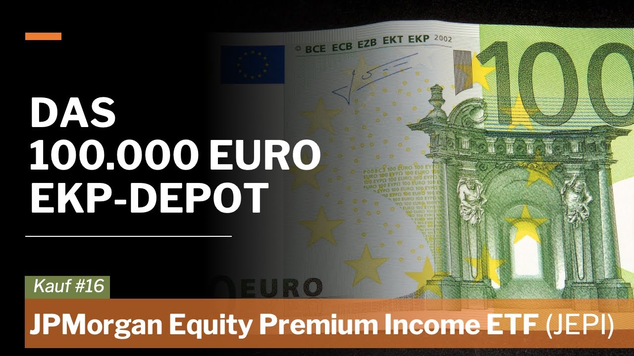 JEPI: JPMorgan Equity Premium Income ETF // Kauf ins €100.000 ...