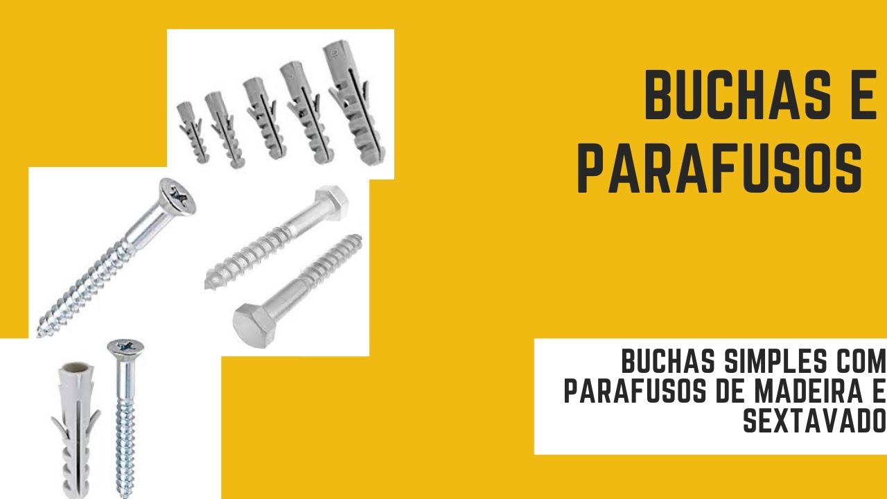 BUCHAS E PARAFUSOS - TIPOS E MEDIDAS (os mais usados!) - YouTube