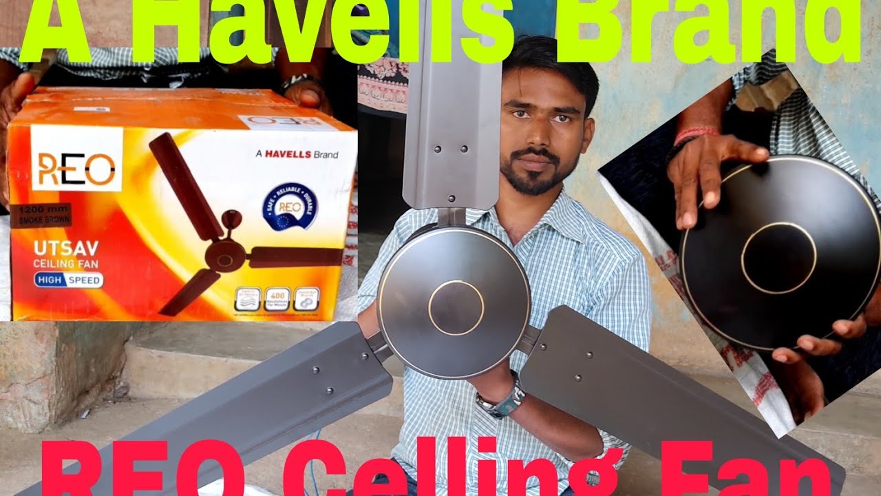 A Havells Brand...!! REO CELLING FAN UNBOXING AND FITTING - YouTube