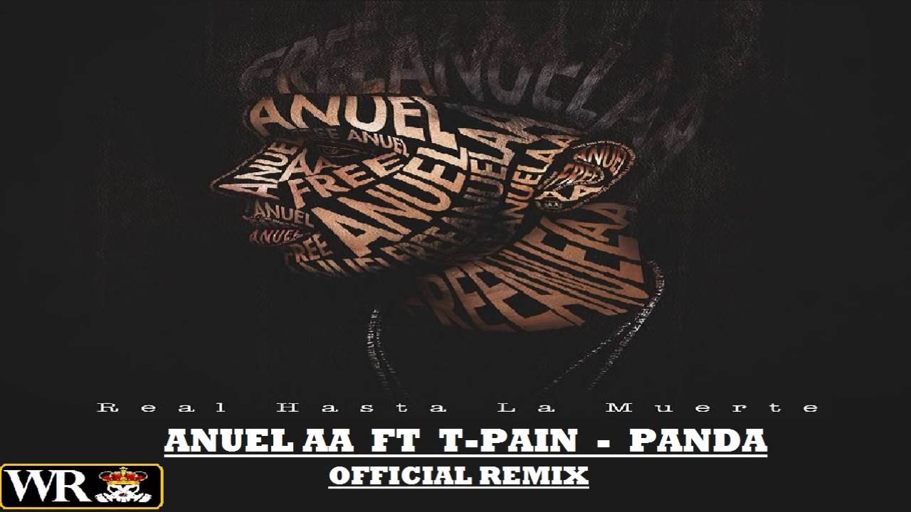 Anuel AA — Panda Feat T Pain Official Remix - YouTube