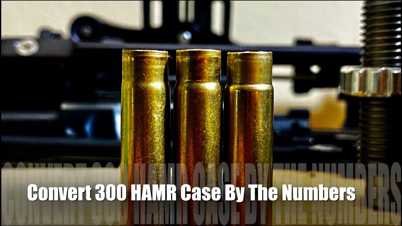Convert 300 HAMR Case By The Numbers - YouTube