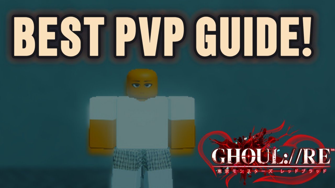 The ULTIMATE PVP GUIDE For GHOUL://RE | Roblox - YouTube