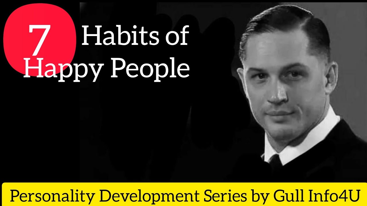 7 Habits of Happy People | What are the Habits of Happy People | How ...