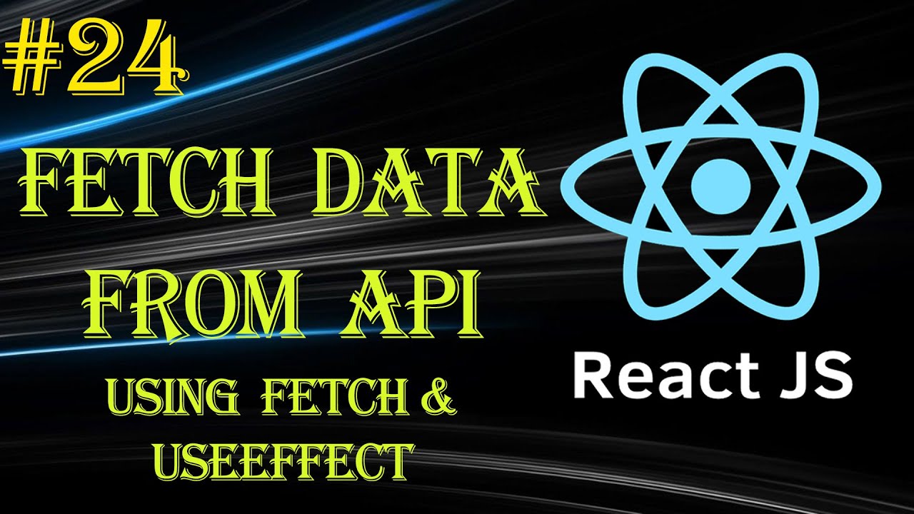 React Tutorial 24 Fetch Data From Api Useeffect Fetch Beginner 1346