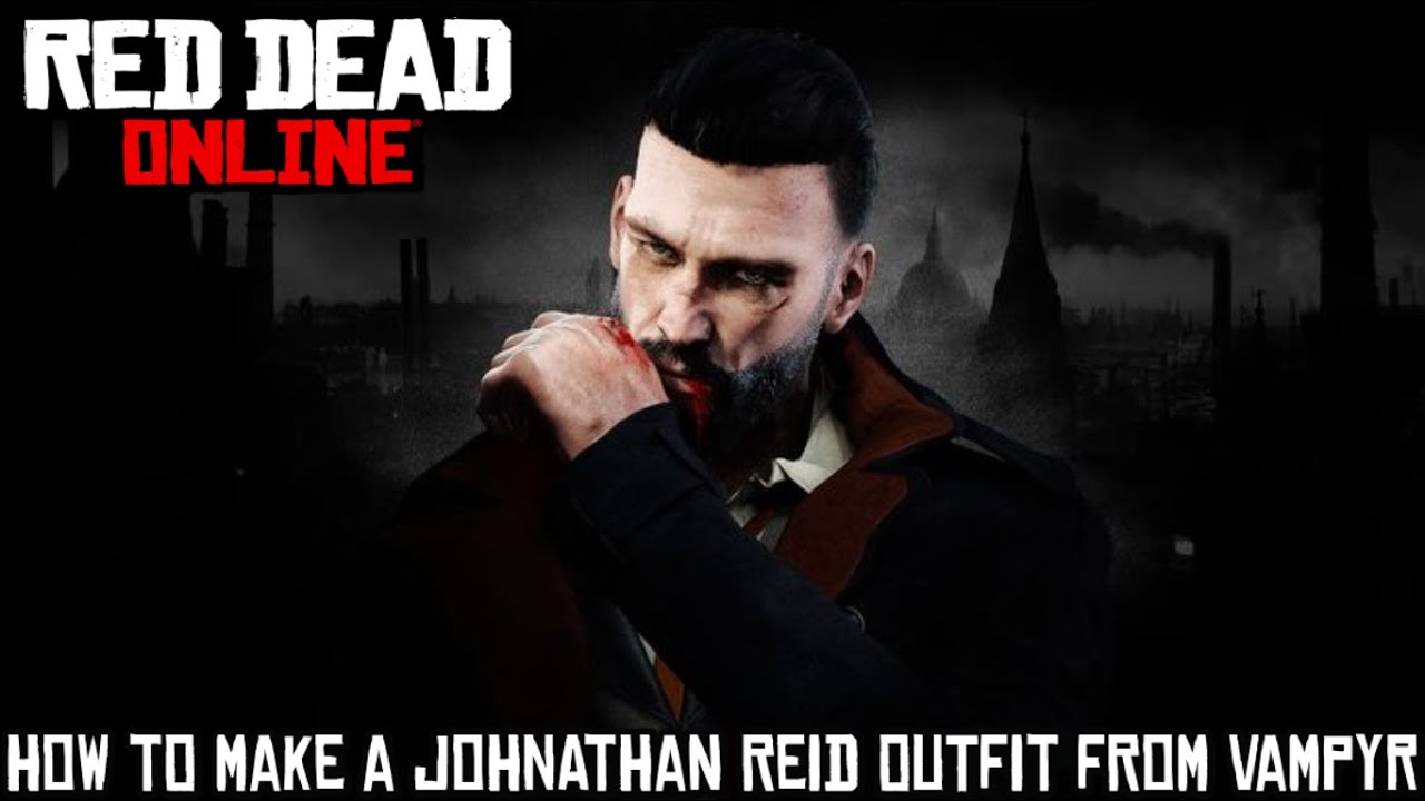RDO: How to Make a Johnathan Reid Outfit from Vampyr - YouTube
