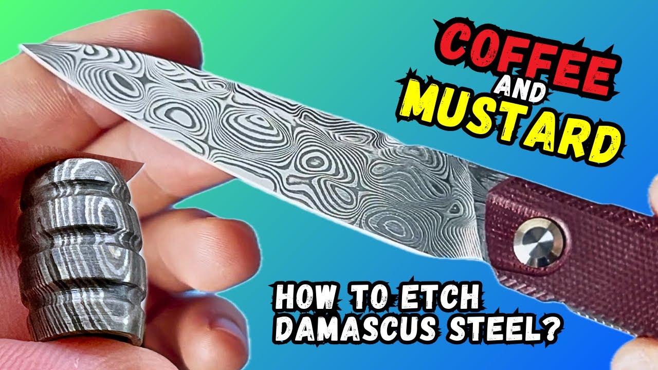 How to Etch Damascus Steel with Coffee & Mustard - Easy DIY Damasteel ...