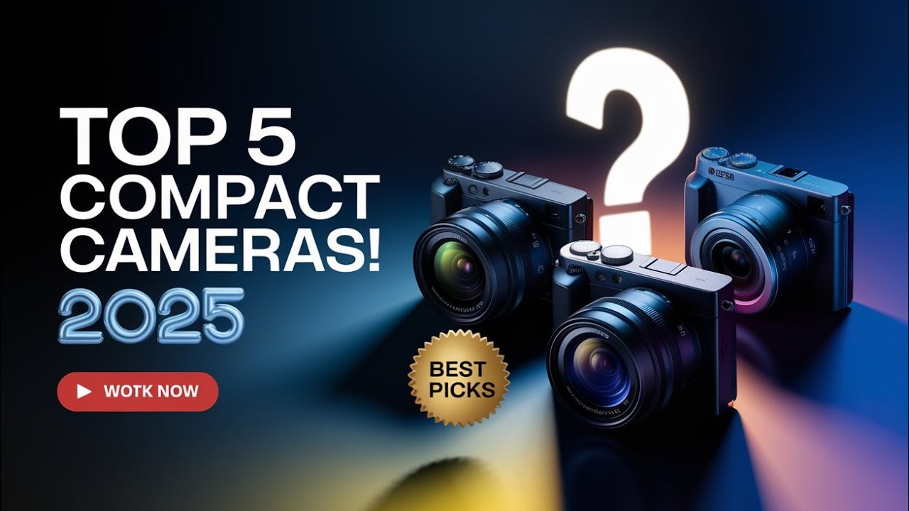 Top 5 Best Compact Camera 2025 - Best Compact Camera 2024 - YouTube