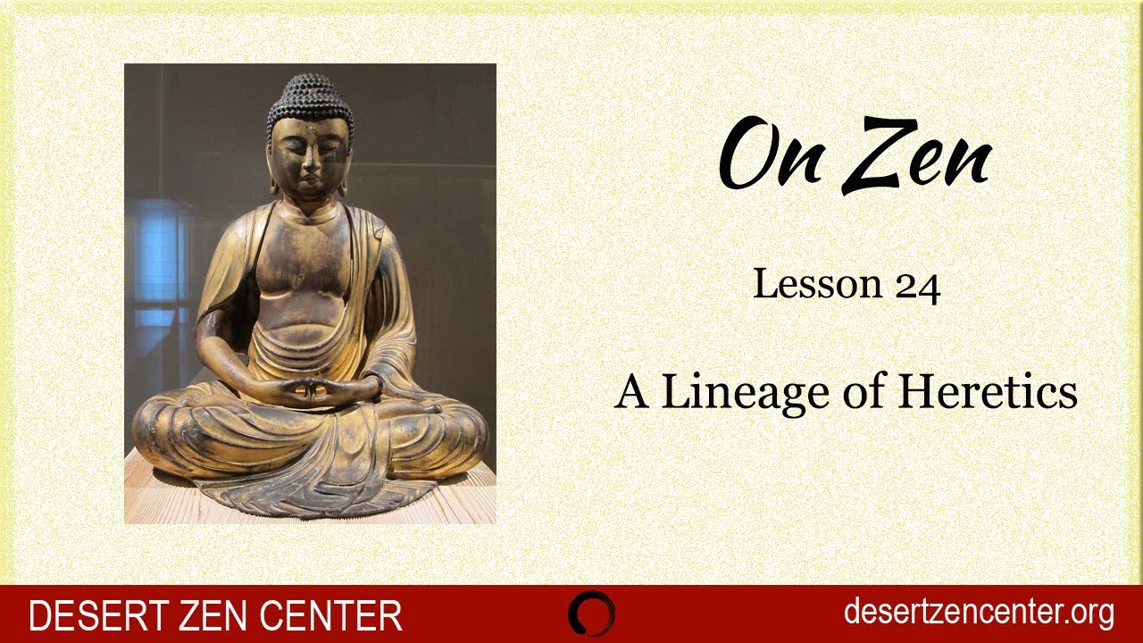 Zen Basics Lesson 24: A Lineage of Heretics - YouTube