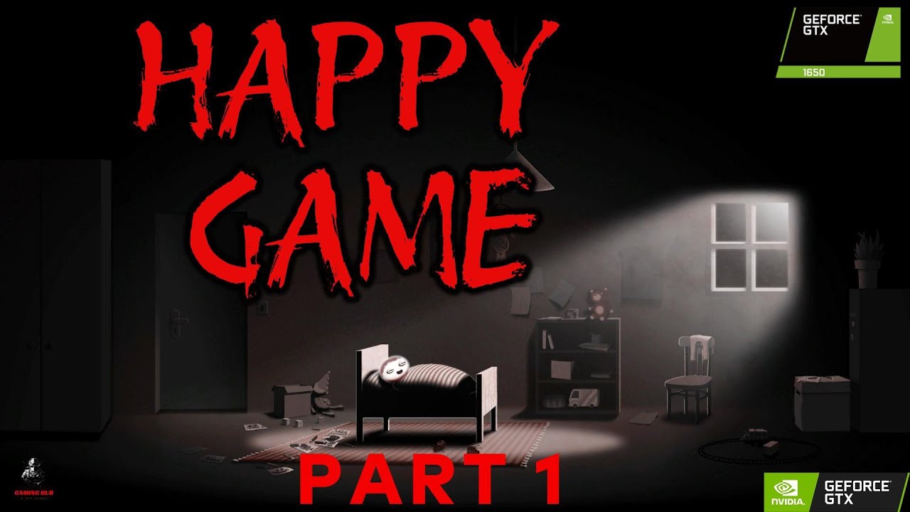 Happy game Gameplay walkthrough part 1 (GTX 1650 4 GB) No Commentary ...
