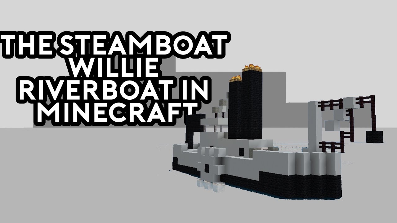 The Steamboat Willie Riverboat in #Minecraft - YouTube