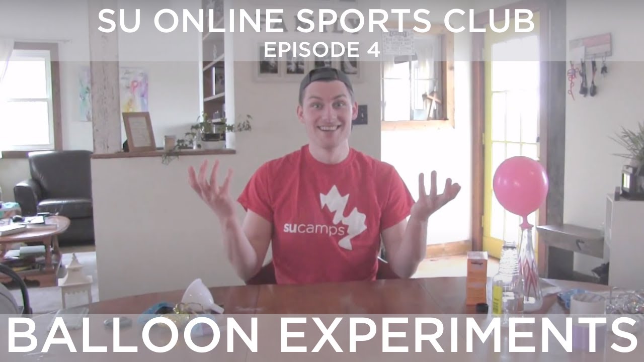 SU BALLOON EXPERIMENTS - Week 4 Online Sports Club - YouTube