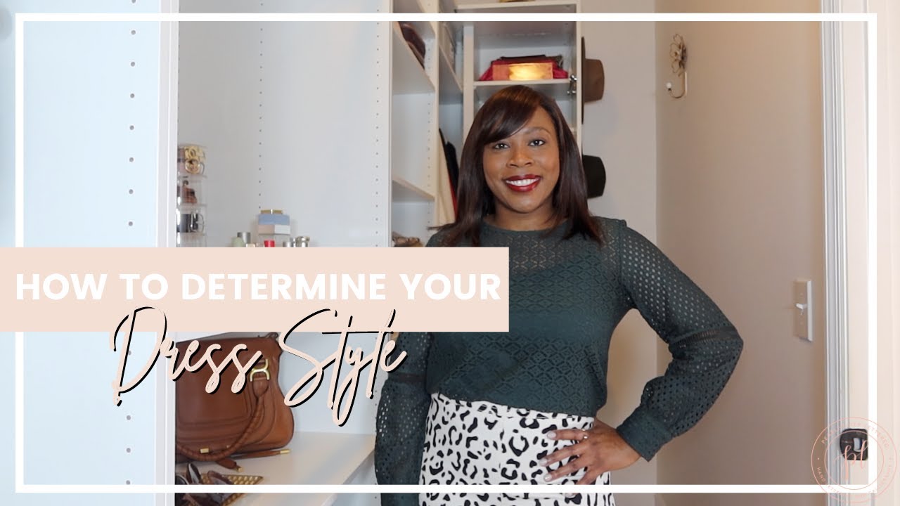 How to Determine Your Dress Style - YouTube