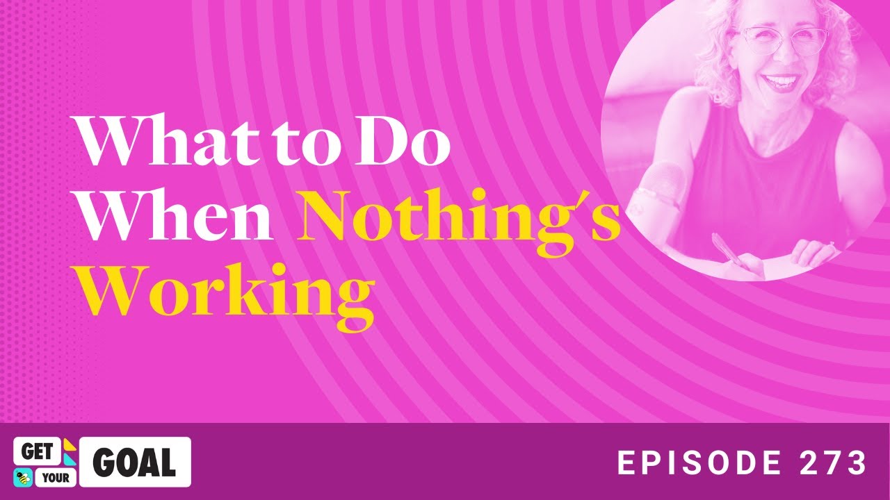 Ep. 273: What to Do When Nothing's Working - YouTube