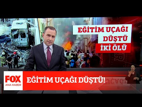 Eğitim uçağı düştü! 25 Nisan 2022 Selçuk Tepeli ile FOX Ana Haber