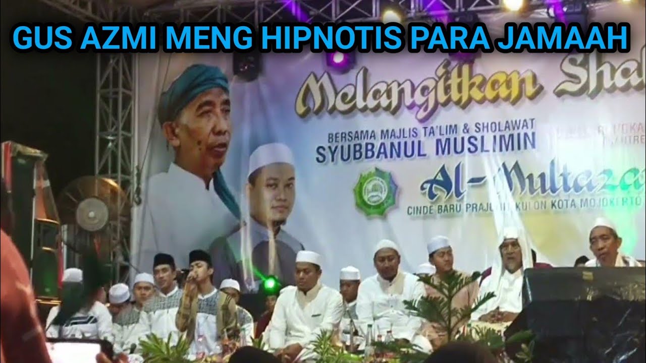 Gus Azmi Terbaru - Dokumentasi Gus Azmi & Syubbanul Muslimin - YouTube