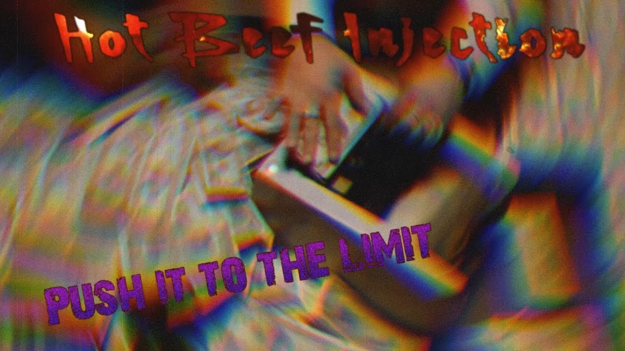 Hot Beef Injection - Push it to the limit - YouTube