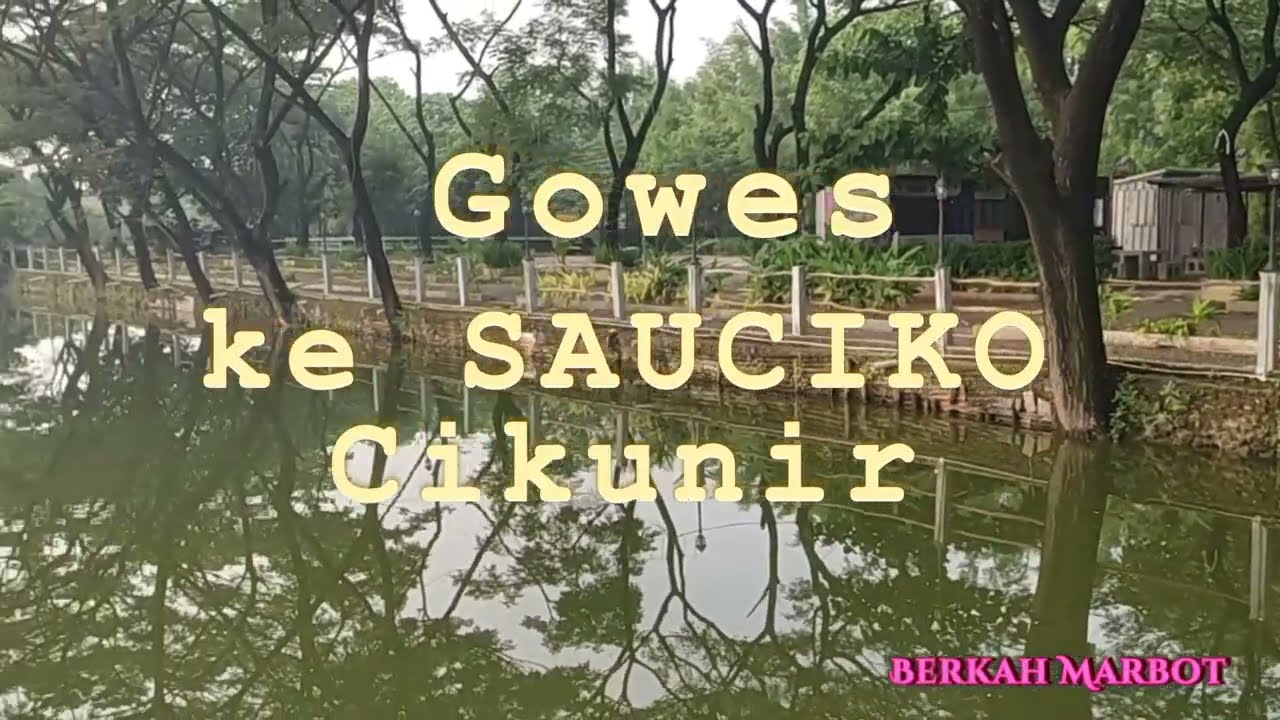 Gowes ke SAUCIKO Cikunir Bekasi - YouTube